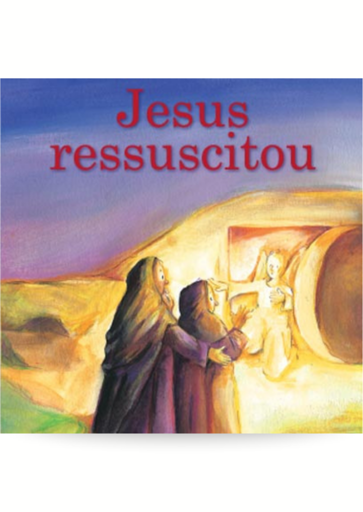 Jesus ressuscitou (HBPC) — Salesianos Editora. Loja online.