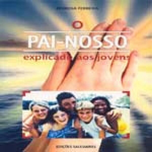 Pai Nosso explicado aos jovens